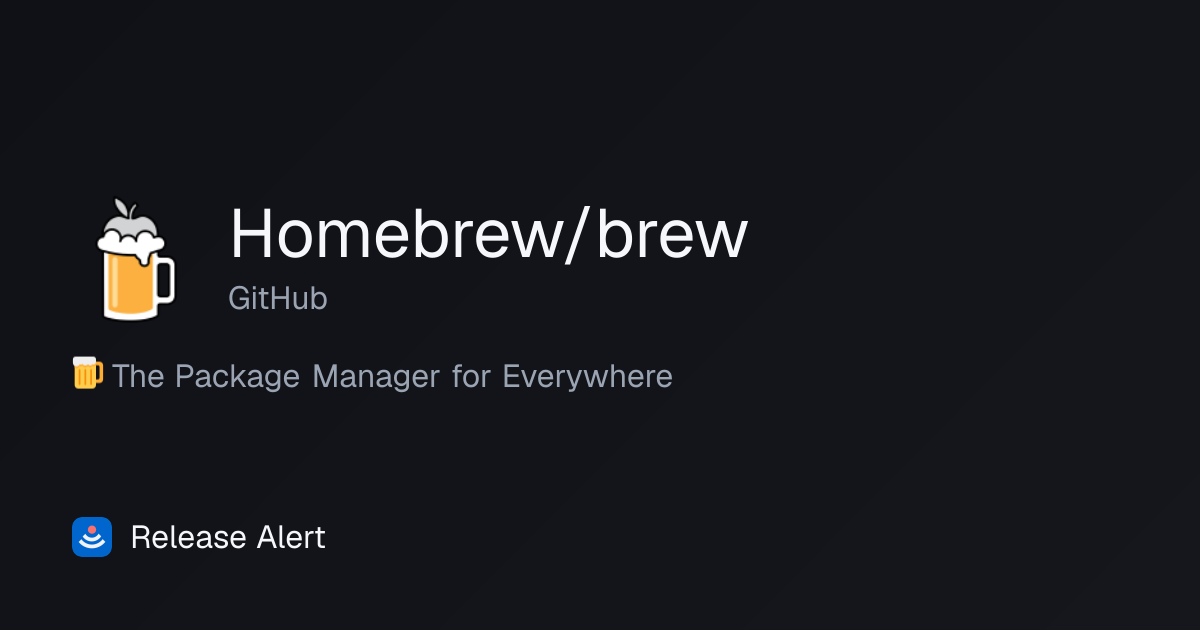 Releases · Homebrew/brew - GitHub | Release Alert