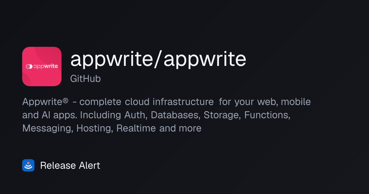 Releases · appwrite/appwrite - GitHub | Release Alert