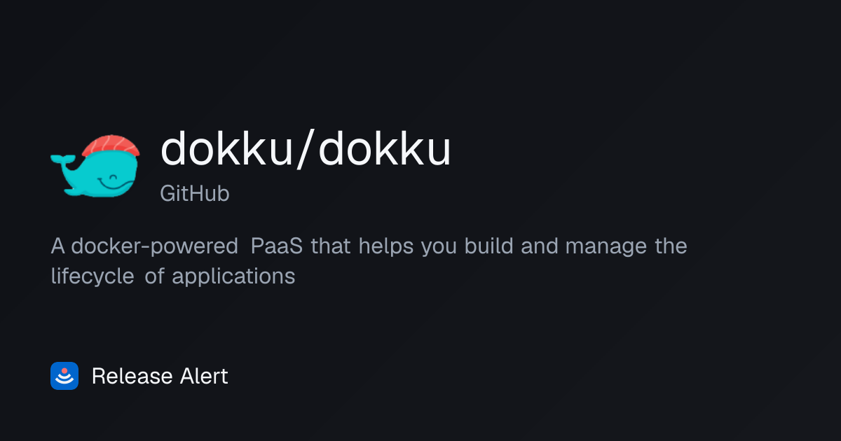 Releases · dokku/dokku - GitHub | Release Alert