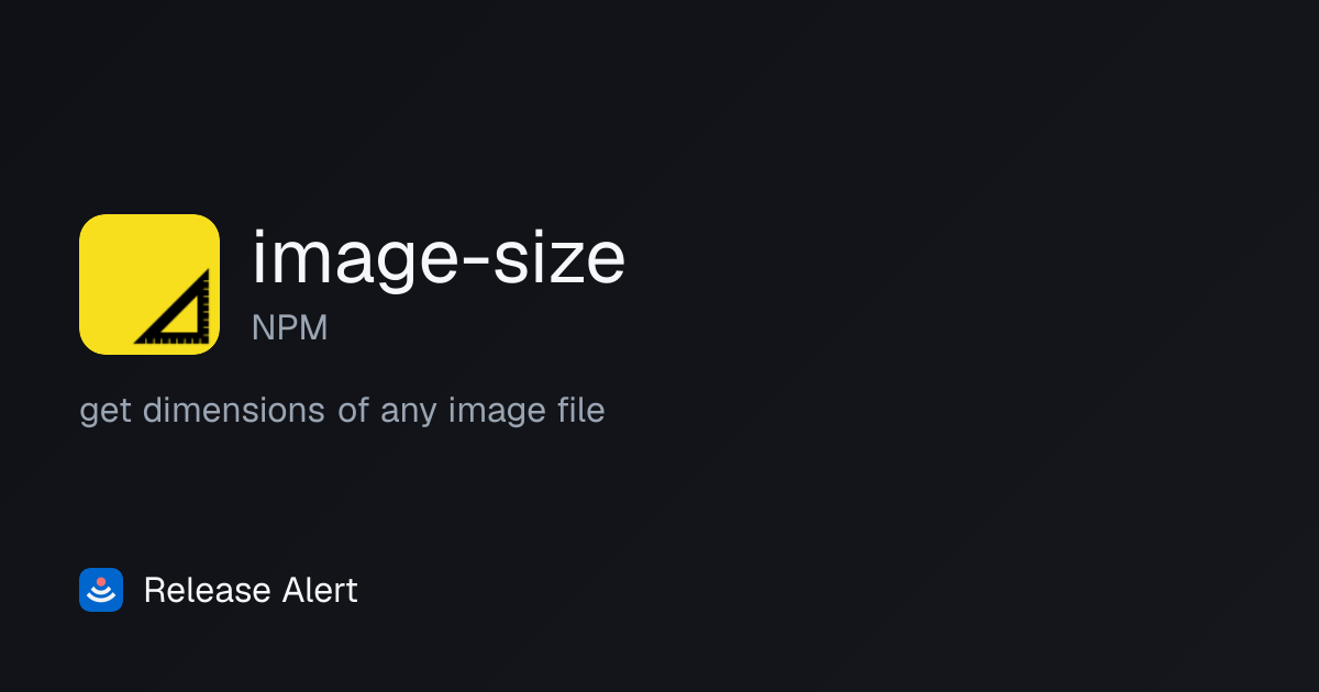 Releases · image-size - NPM | Release Alert